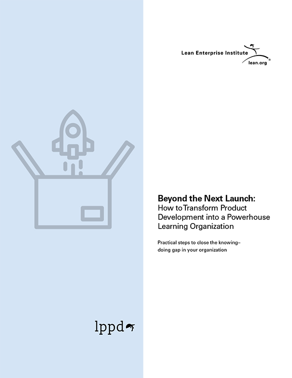 Beyond the Next Launch: How to Transform Product Development into a ...