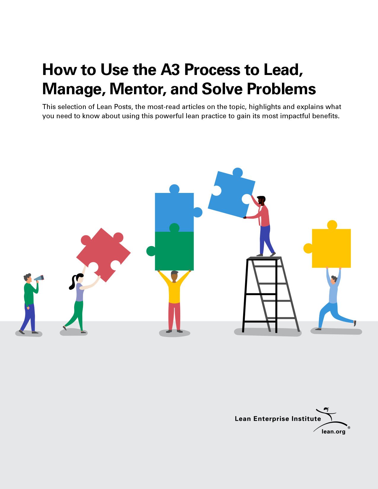 How to Use the A3 Process to Lead, Manage, Mentor, and Solve Problems